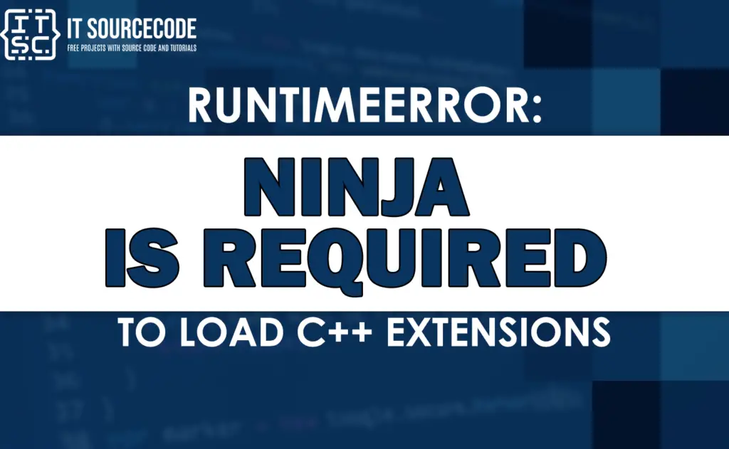 Runtimeerror: ninja is required to load c++ extensions