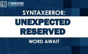 Syntaxerror unexpected reserved word await [SOLVED]