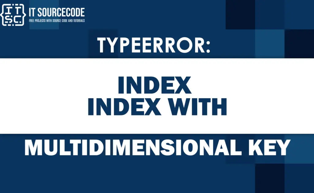 Valueerror Cannot Index With Multidimensional Key Solved