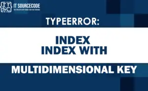 Valueerror: cannot index with multidimensional key [SOLVED]