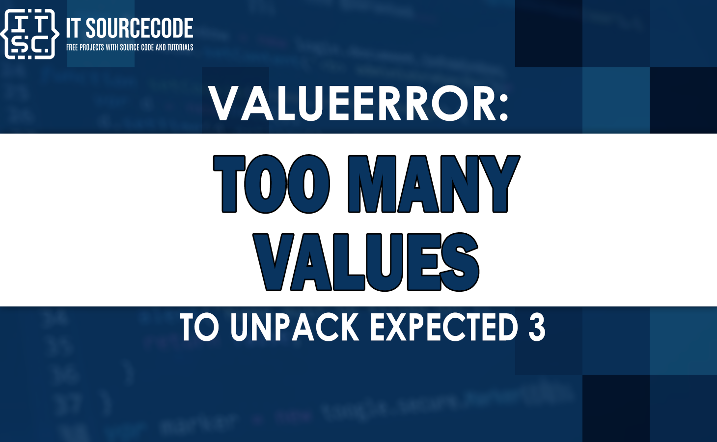 Valueerror Too Many Values To Unpack Expected 3 SOLVED 