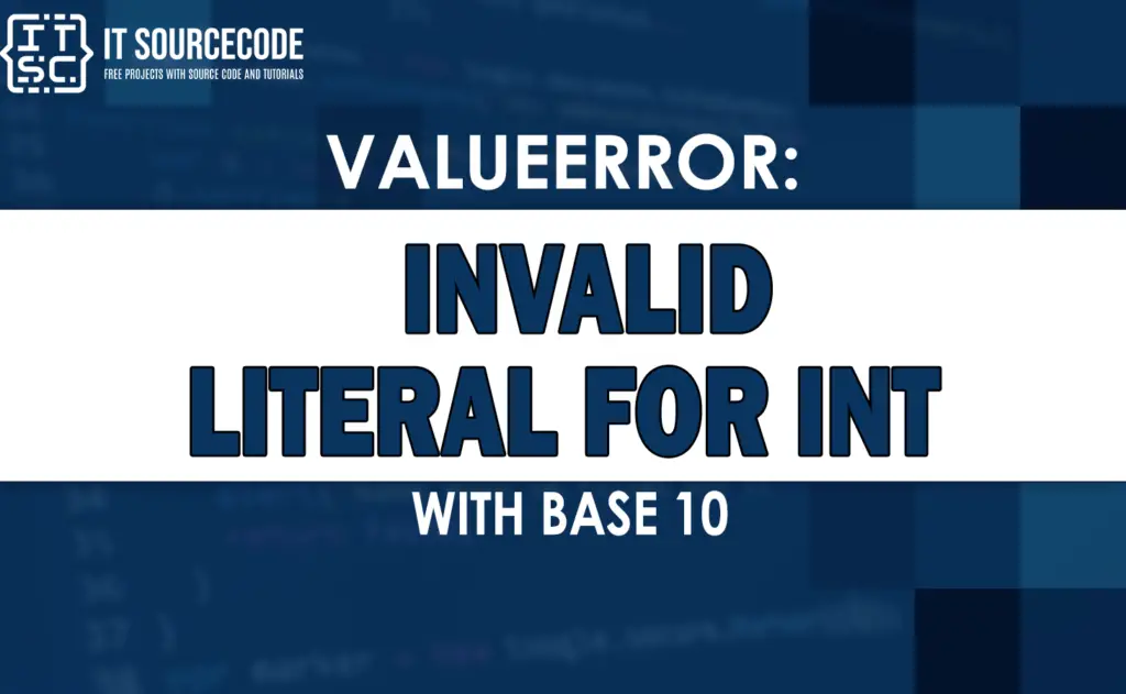 Solved Valueerror Invalid Literal For Int With Base 10