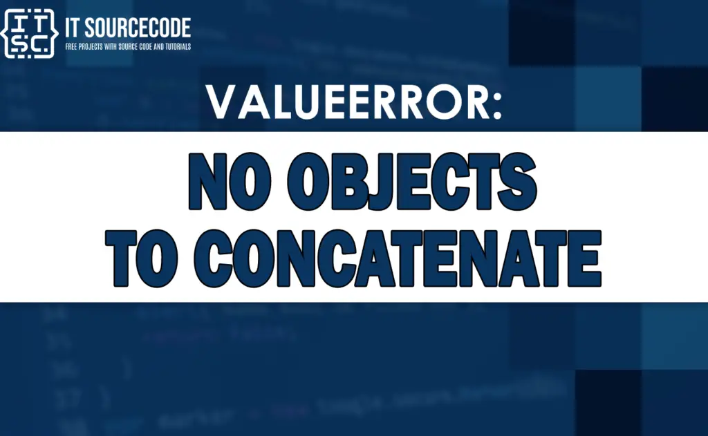 Solved Valueerror No Objects To Concatenate