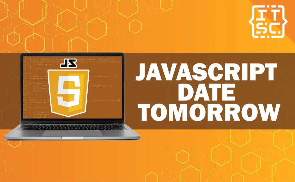 How To Get Tomorrow s Date In JavaScript Effective Solutions