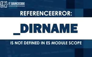 Referenceerror: __dirname is not defined in es module scope