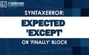 Syntaxerror expected 'except' or 'finally' block
