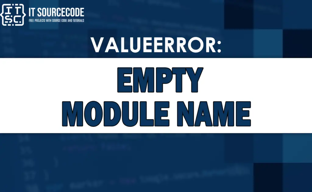 [SOLVED] Valueerror: empty module name