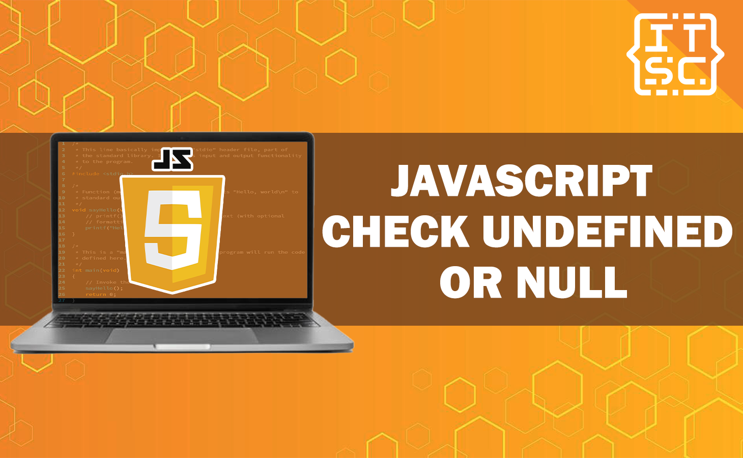 How To Check If Variable Is Undefined Or Null In JavaScript 