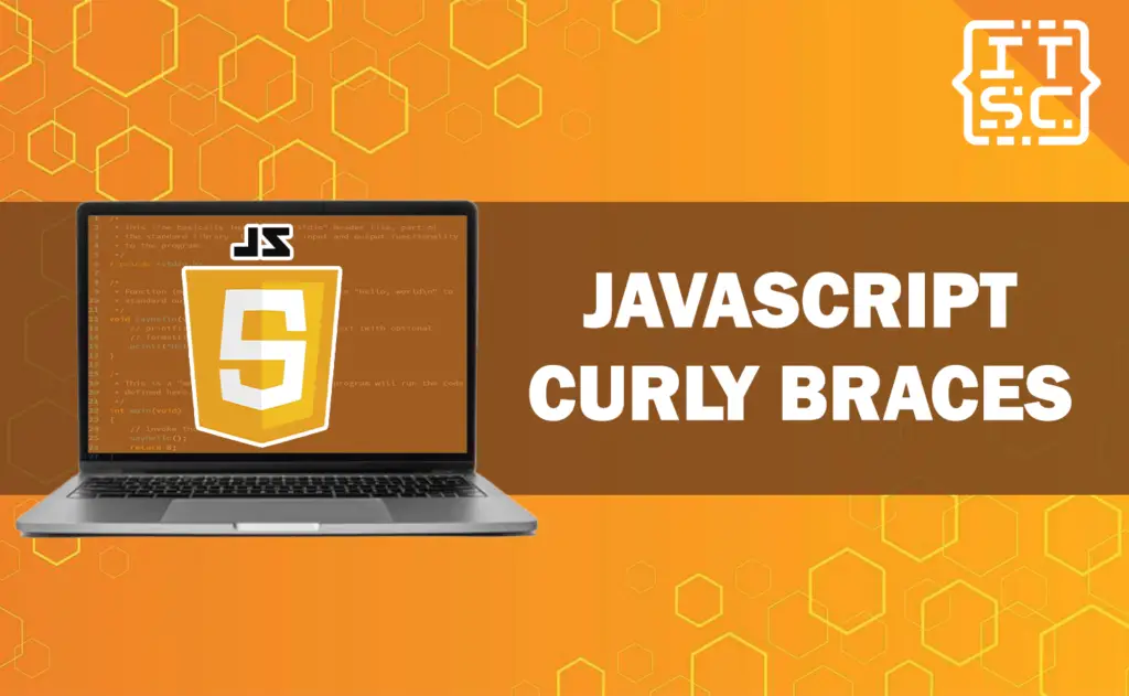 What Is JavaScript Curly Braces When To Use It 