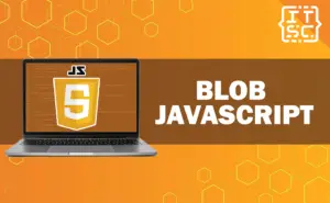 What is a Blob in JavaScript and How to Use it?
