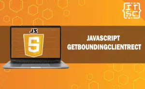 Master JavaScript getBoundingClientRect | Ultimate Guide