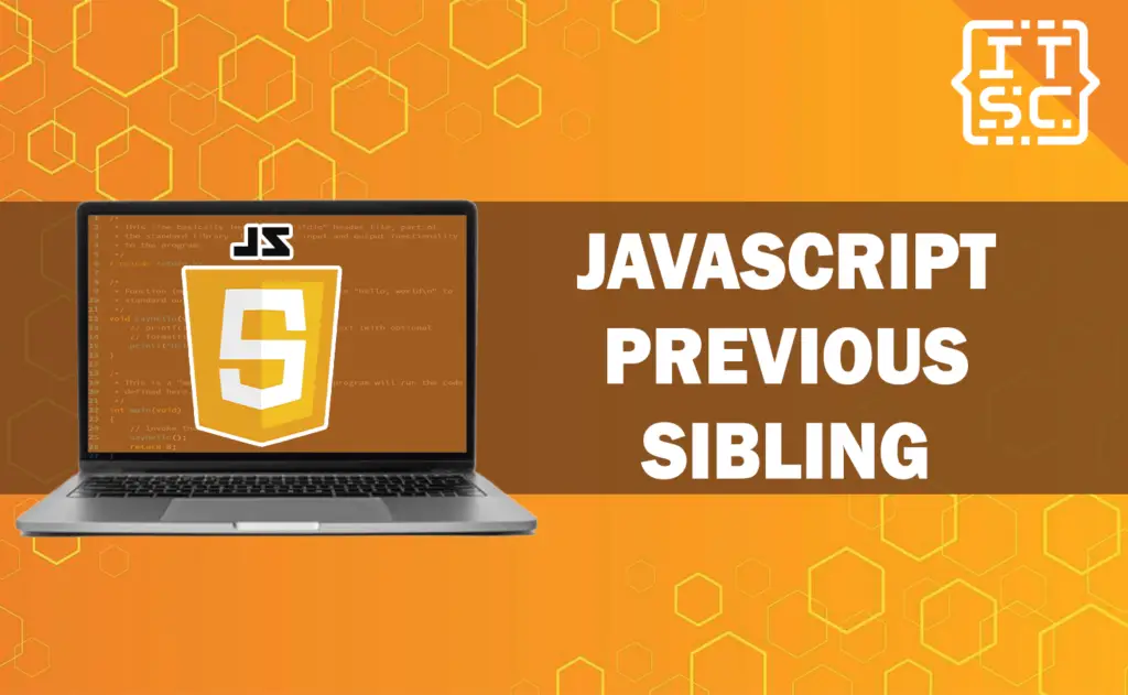 Discover What is previousSibling JavaScript And How To Use It