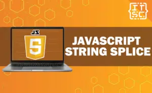 JavaScript Splice() Method: How to Splice String in JS?