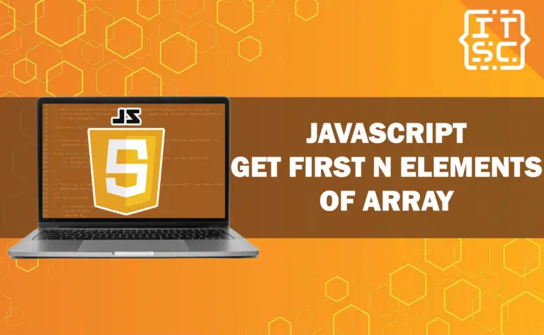 JavaScript Get First N Elements Of Array Your Ultimate Guide