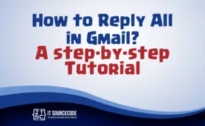 How to Reply All in Gmail? A step-by-step Tutorial
