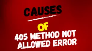 How to fix HTTP 405 Method Not Allowed Error? [SOLVED]