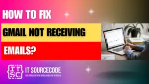 How to Fix Gmail Not Receiving Emails?